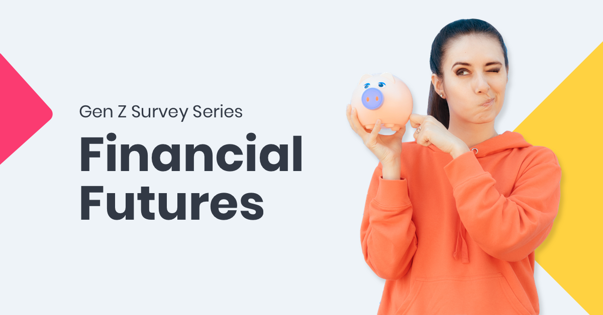 What are Gen Z's financial priorities? | Gen Z Respondents Results